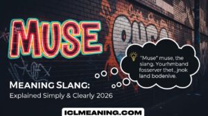 Muse Meaning Slang: Explained Simply & Clearly 2026